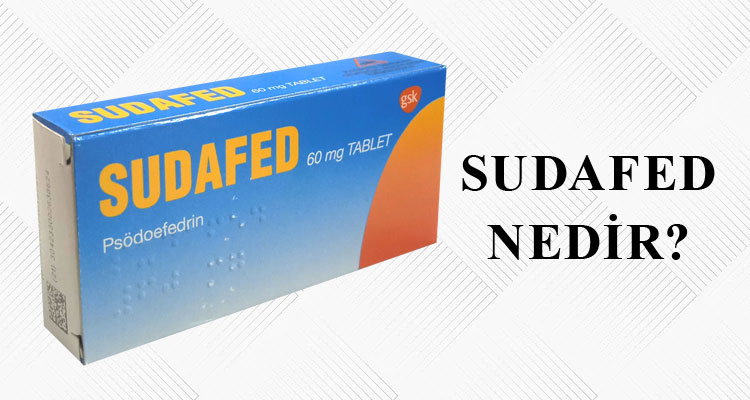 Sudafed İlacı Nedir? Ne İçin Kullanılır? Sudafed'in Yan Etkileri Neler ...
